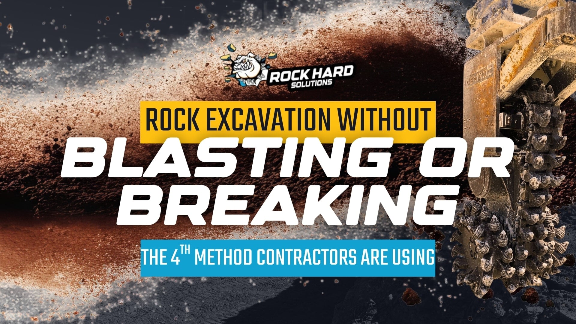Rock Excavation Without Blasting: The Fourth Method